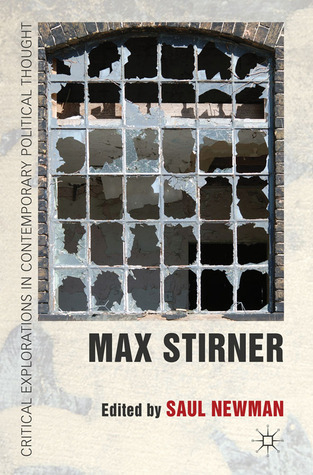 Max Stirner by Saul Newman | Goodreads