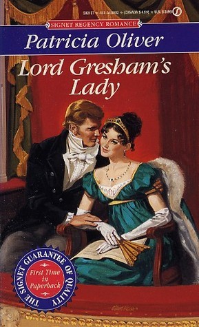 Lord Gresham's Lady (The Corinthians, #4) by Patricia Oliver | Goodreads