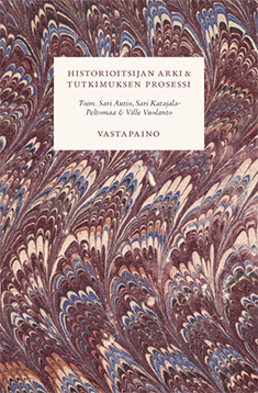 Historioitsijan arki ja tutkimuksen prosessi by Sari Autio | Goodreads