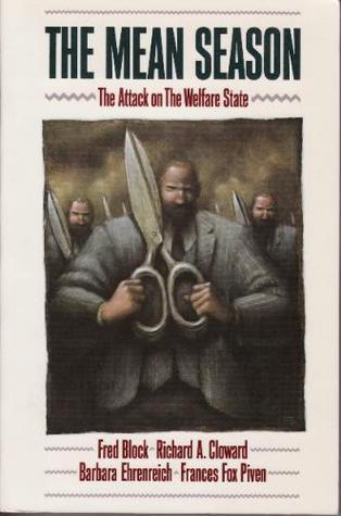 The Mean Season: The Attack on the Welfare State by Fred Block | Goodreads