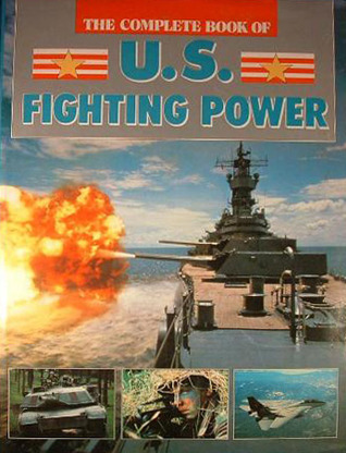 Complete Book of U.S. Fighting Power by Andy Lightbody | Goodreads