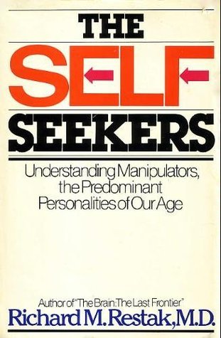 The Self Seekers by Richard M. Restack | Goodreads