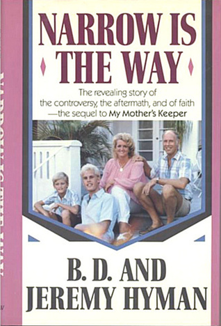 Narrow Is the Way by B.D. Hyman | Goodreads