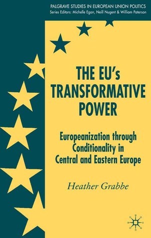 The EU’s Transformative Power: Europeanization Through Conditionality ...