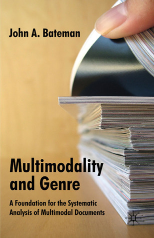 Multimodality and Genre: A Foundation for the Systematic Analysis of ...