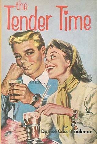 The Tender Time: A Story of First Love by Denise Cass Brookman | Goodreads