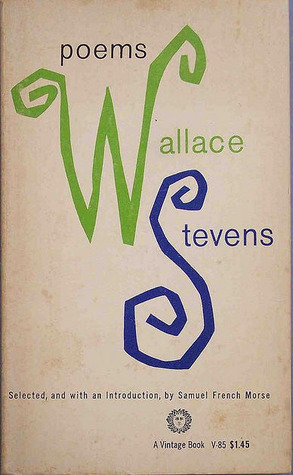 Poems: Wallace Stevens by Wallace Stevens | Goodreads