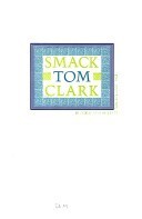 Smack by Tom Clark | Goodreads