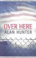 Over Here by Alan Hunter | Goodreads