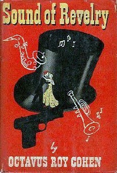 Sound Of Revelry by Octavus Roy Cohen | Goodreads