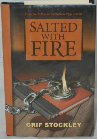 Salted with fire by Grif Stockley | Goodreads