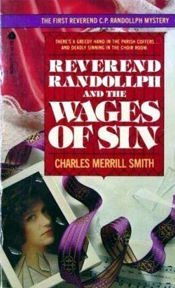 Reverend Randollph and the Wages of Sin by Charles Merrill Smith ...