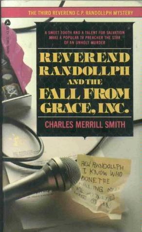 Reverend Randollph and the Fall from Grace, Inc. by Charles Merrill ...