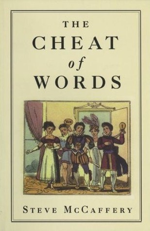 The Cheat of Words by Steve McCaffery | Goodreads