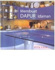 Membuat Dapur Idaman by Gilly Love | Goodreads