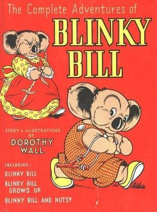 The Complete Adventures of Blinky Bill by Dorothy Wall | Goodreads