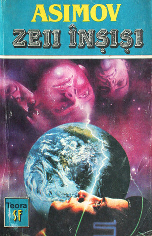 Zeii înșiși by Isaac Asimov | Goodreads