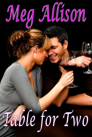 Table for Two (A Harris Grove Story) by Meg Allison | Goodreads