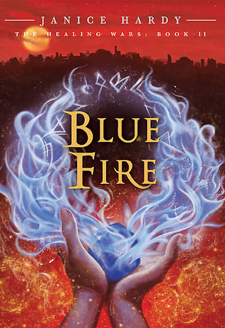 Blue Fire by Janice Hardy | Goodreads