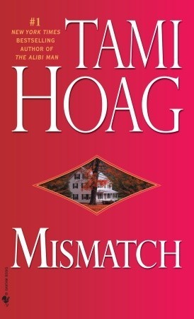 Mismatch by Tami Hoag | Goodreads