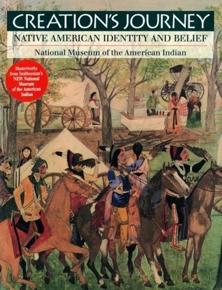 Creation's Journey: Native American Identity and Belief by Tom Hill ...