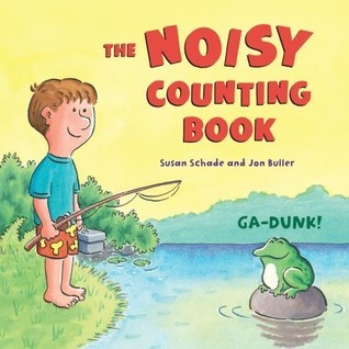 The Noisy Counting Book by Susan Schade | Goodreads