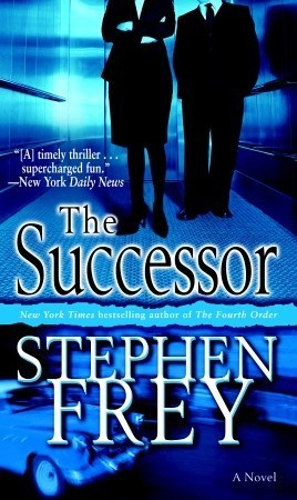 The Successor by Stephen W. Frey | Goodreads