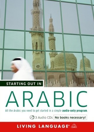 Starting Out in Arabic by Living Language | Goodreads