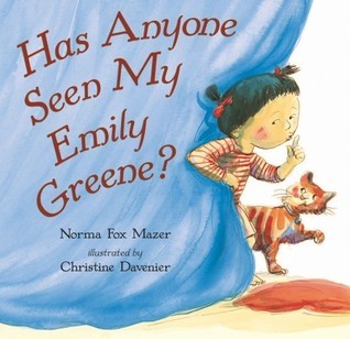 Has Anyone Seen My Emily Greene? by Norma Fox Mazer | Goodreads