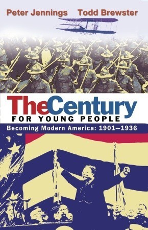 The Century for Young People: Becoming Modern America: 1901-1936 by ...