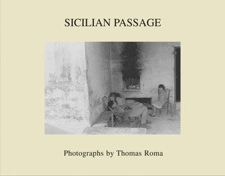 Sicilian Passage by Thomas Roma | Goodreads