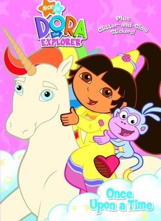 Once Upon a Time (Dora the Explorer) by Golden Books | Goodreads