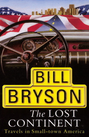 Lost Continent: Travels In Small-Town America by Bill Bryson | Goodreads