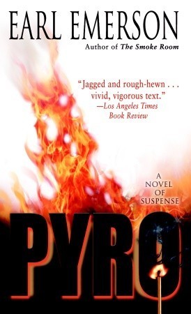 Pyro by Earl Emerson | Goodreads