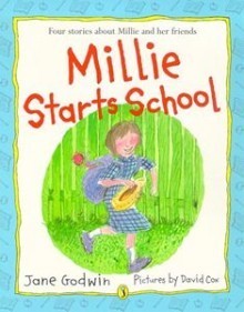 Millie Starts School by Jane Godwin | Goodreads