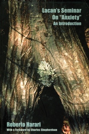 Lacan's Seminar on Anxiety: An Introduction by Roberto Harari | Goodreads