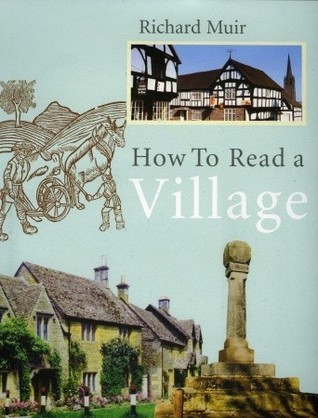 How to Read a Village by Richard Muir | Goodreads
