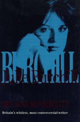 Sex And Sensibility by Julie Burchill | Goodreads