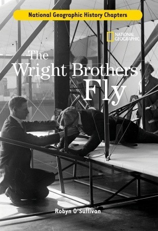 The Wright Brothers Fly by Robyn O'Sullivan | Goodreads