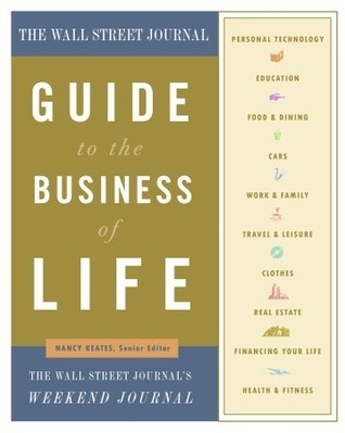 The Wall Street Journal Guide to the Business of Life by Nancy Keates ...