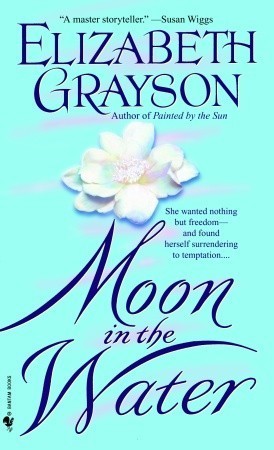Moon in the Water (The Women's West, #5) by Elizabeth Grayson | Goodreads