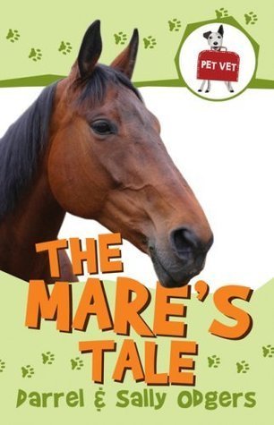 The Mare's Tale (Pet Vet, #2) by Darrel Odgers | Goodreads
