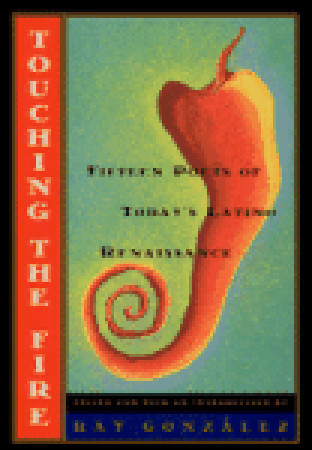 Touching the Fire: Fifteen Poets of Today's Latino Renaissance by Ray ...