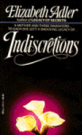 Indiscretions: A Novel by Elizabeth Adler | Goodreads