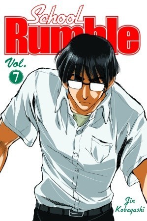 School Rumble, Vol. 7 (School Rumble, #7) by Jin Kobayashi | Goodreads