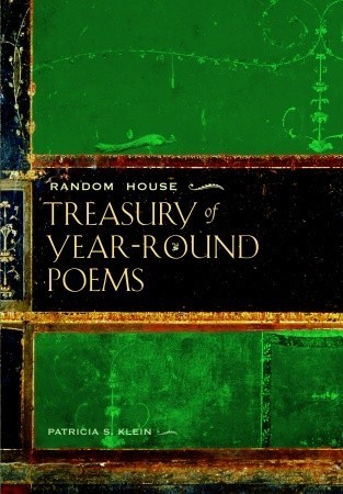 Random House Treasury of Year-Round Poems by Patricia S. Klein | Goodreads