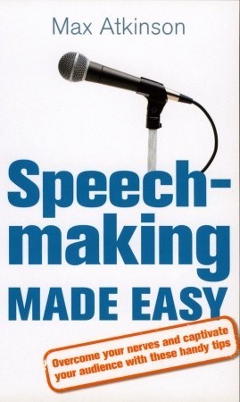 Speech-Making and Presentation Made Easy: Seven Essential Steps to ...
