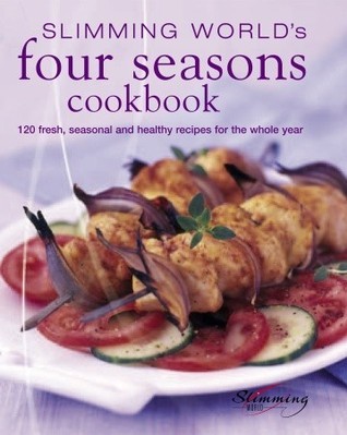 Slimming World's Four Seasons Cookbook by Slimming World | Goodreads