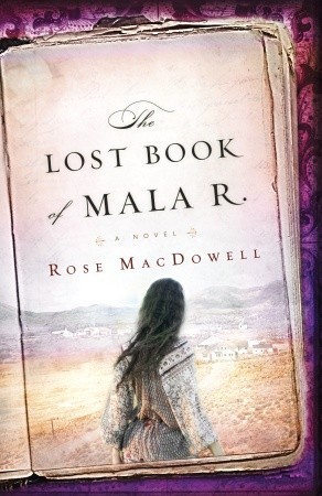 The Lost Book of Mala R. by Rose MacDowell | Goodreads