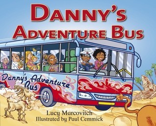 Danny's Adventure Bus by Lucy Marcovitch | Goodreads